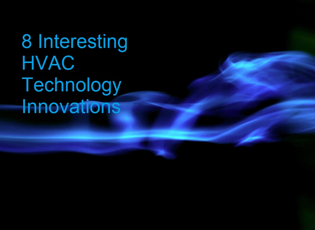 8 Interesting HVAC Technology Innovations - Around the Clock