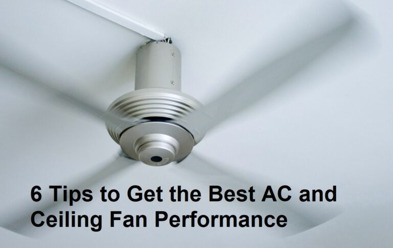 6 Tips to Get the Best AC and Ceiling Fan Performance - Around The Clock